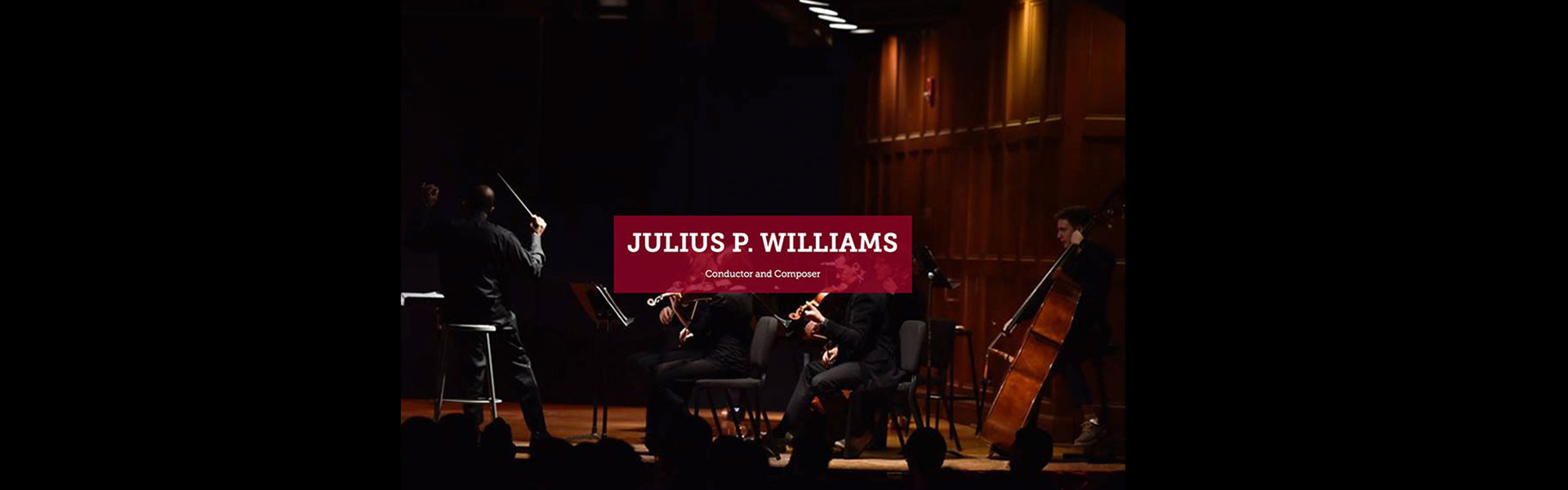 Julius P Williams | Conductor, Composer, Musician